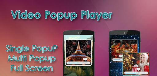 Video Popup Player :Full Popup for PC - How to Install on Windows PC, Mac