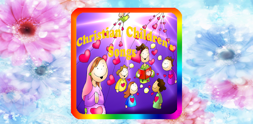 Christian Children s Songs For PC How To Install On Windows PC Mac
