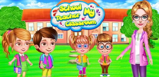 School Teacher My Classroom for PC - How to Install on Windows PC, Mac