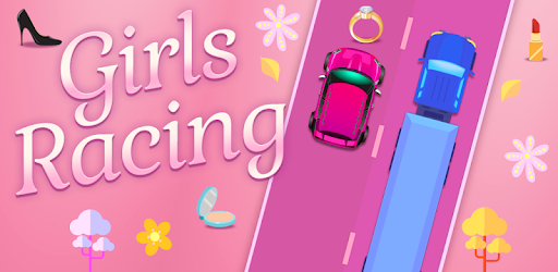 Girls Racing - Fashion Car Race Game For Girls APK Download For Free