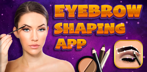 Eyebrow Shaping App - Beauty Makeup Photo APK Download For Free