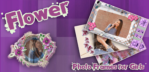 Flower Photo Frames for Girls for PC - How to Install on Windows PC, Mac