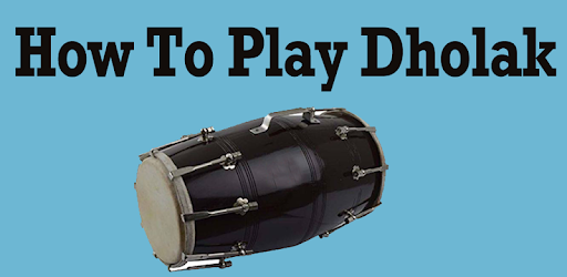 Learn How to Play DHOLAK Video - Dhol Playing Step for PC - How to ...
