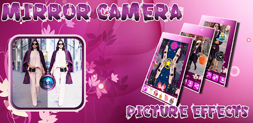 Mirror Camera Picture Effects for PC - How to Install on Windows PC, Mac