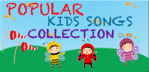 Popular Kids Songs Collection for PC - How to Install on Windows PC, Mac