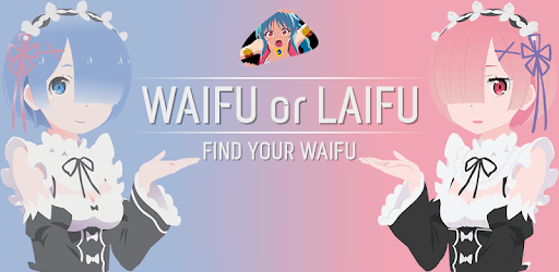 Waifu or Laifu for PC - How to Install on Windows PC, Mac