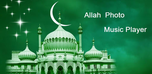 Allah Photo Music Player for PC - How to Install on Windows PC, Mac