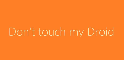 Don't Touch My Droid for PC - How to Install on Windows PC, Mac