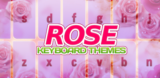 Rose Keyboard Themes for PC - How to Install on Windows PC, Mac