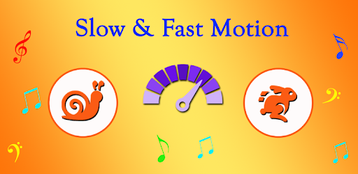 Fast & Slow Motion Video APK Download For Free