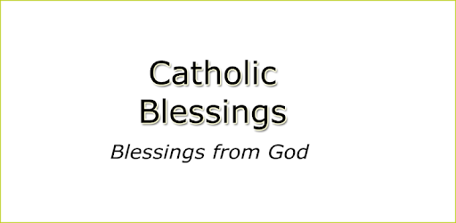 Catholic Blessings for PC - How to Install on Windows PC, Mac