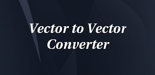 Free Vector Converter for PC - How to Install on Windows PC, Mac