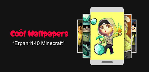 Erpan1140 Minecraft Wallpaper for PC - How to Install on Windows PC, Mac