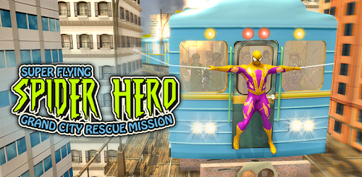 Super Flying Spider Hero Grand City Rescue Mission for PC - How to ...