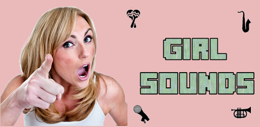 Girl Sounds for PC - How to Install on Windows PC, Mac