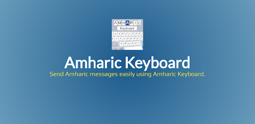 Amharic Typing Keyboard with Amharic Alphabets for PC - How to Install ...