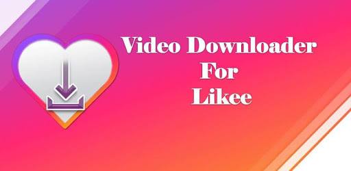 Video Downloader For Likee - Like for PC - How to Install on Windows PC ...