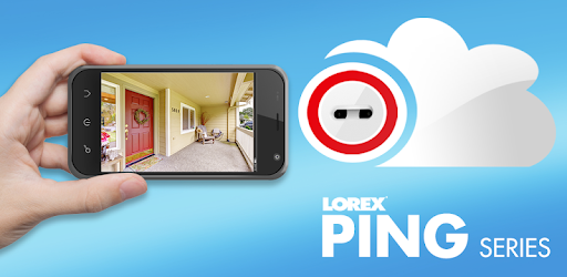 Lorex Ping for PC - How to Install on Windows PC, Mac