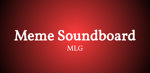 Meme Soundboard - DANK MLG APK Download For Free