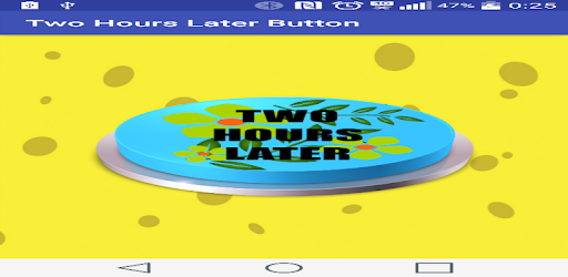 Two Hours Later Button for PC - How to Install on Windows PC, Mac