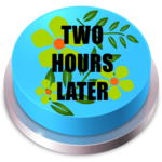 Two Hours Later Button for PC - How to Install on Windows PC, Mac