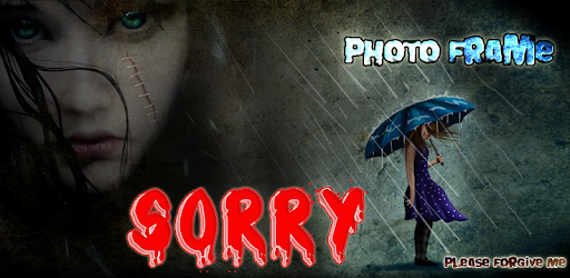 Sorry Photo Frame APK Download For Free