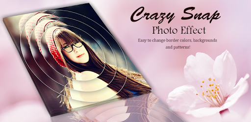 Crazy Snap Photo Effect - 2018,Photo Effect APK Download For Free