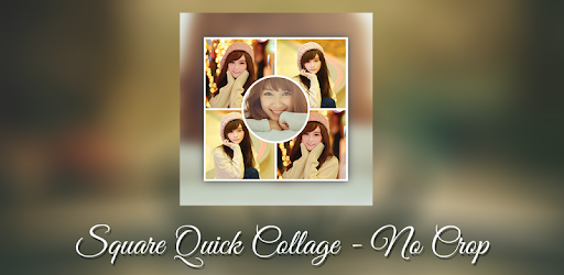 Square Quick Collage - No Crop for PC - How to Install on Windows PC, Mac