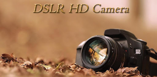 DSLR HD Camera:Ultra HD 4K Camera:HD Zoom Camera APK Download For Free