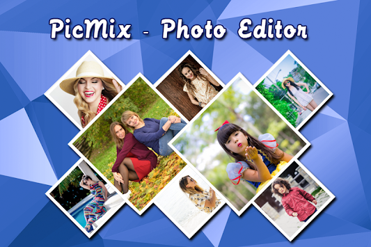 Pic Mix - Photo Editor APK Download For Free