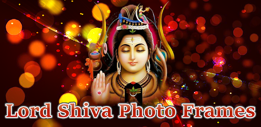 Lord Shiva Photo Frames for PC - How to Install on Windows PC, Mac
