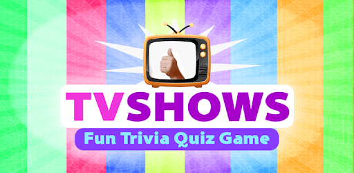 TV Shows Fun Trivia Quiz Game for PC - How to Install on Windows PC, Mac