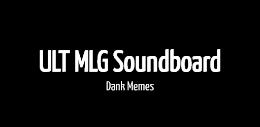 ULT MLG Soundboard Dank Memes for PC - How to Install on Windows PC, Mac