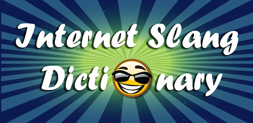 Internet Slang Dictionary for PC - How to Install on Windows PC, Mac