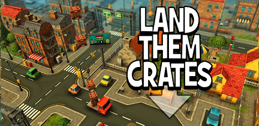 Land Them Crates for PC - How to Install on Windows PC, Mac