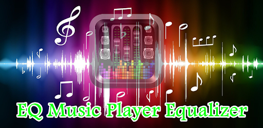 EQ Music Player Equalizer for PC - How to Install on Windows PC, Mac