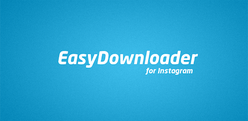 EasyDownloader for Instagram™ for PC - How to Install on Windows PC, Mac