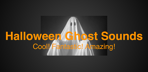 Halloween Ghost Sounds for PC - How to Install on Windows PC, Mac
