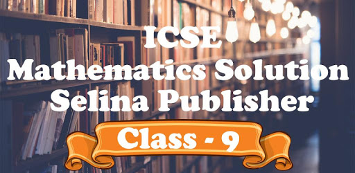 ICSE Selina Class 9 Math Solution - Offline Access for PC - How to ...