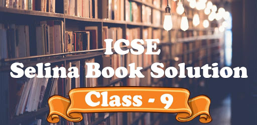 ICSE Class 9 Selina Book Solution for PC - How to Install on Windows PC, Mac