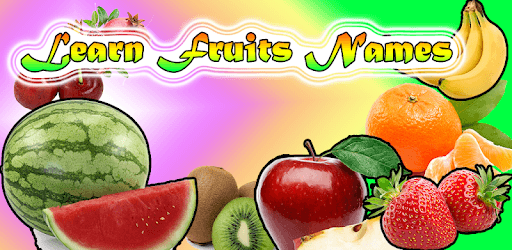 Learn Fruits Names for PC - How to Install on Windows PC, Mac
