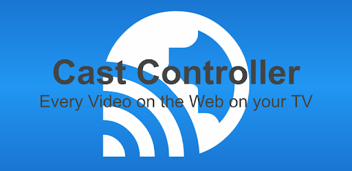 Cast Controller | Videos to TV for PC - How to Install on Windows PC, Mac
