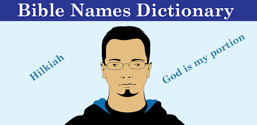 Bible Names Dictionary for PC - How to Install on Windows PC, Mac