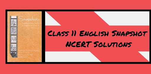 Class 11 English Snapshot NCERT Solutions for PC - How to Install on ...