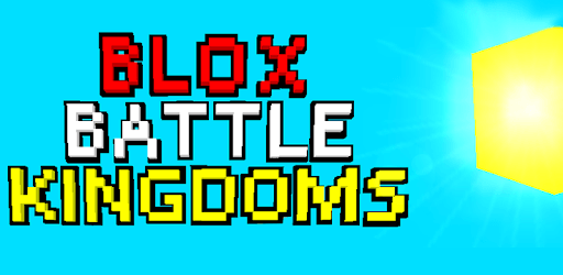 Blox Battle Kingdoms APK Download For Free