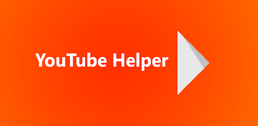 Helper for YouTube for PC - How to Install on Windows PC, Mac