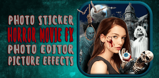 Horror Movie FX Photo Editor Picture Effects APK Download For Free