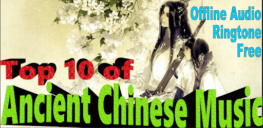 Top 10 Ancient Chinese Music (Offline + Ringtone) for PC - How to ...