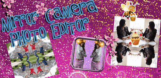 Mirror Camera Photo Editor for PC - How to Install on Windows PC, Mac