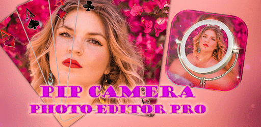 PIP Camera Photo Editor Pro for PC - How to Install on Windows PC, Mac